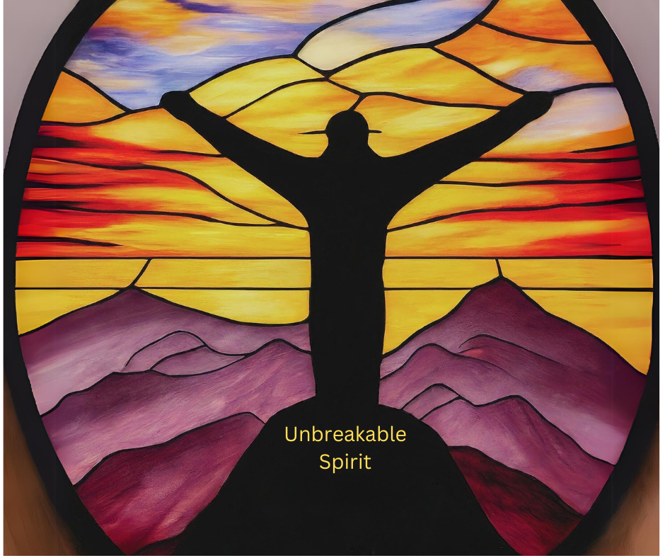 An Unbreakable Spirit: A Gift from God Through Christ.